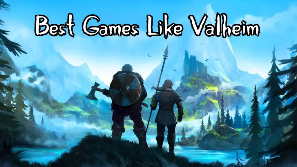 Best Games Like Valheim | Survival & Open World Games
